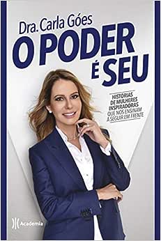 O poder é seu: Histórias de mulheres inspiradoras que nos ensinam a seguir em frente » Dra ...
